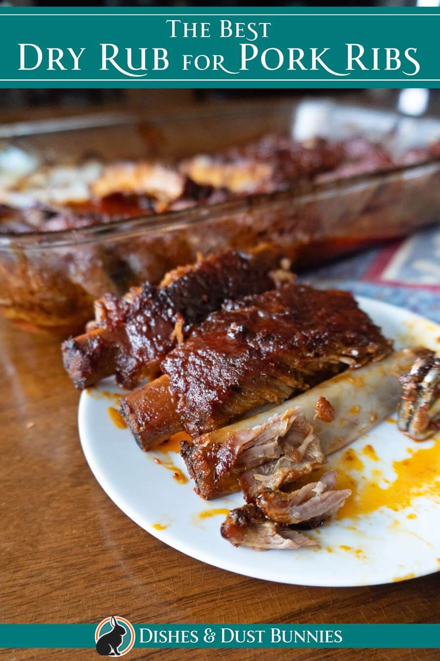 The Best Dry Rub for Pork Ribs - Dishes & Dust Bunnies