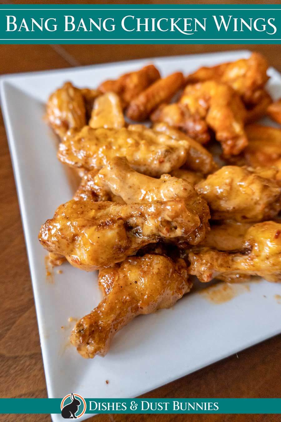 Bang Bang Chicken Wings - Dishes & Dust Bunnies