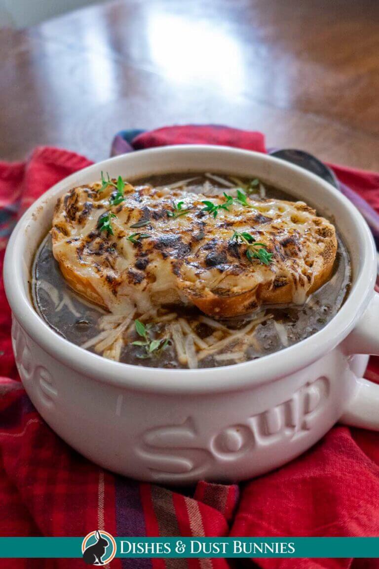Classic French Onion Soup - The Ultimate Guide - Dishes & Dust Bunnies