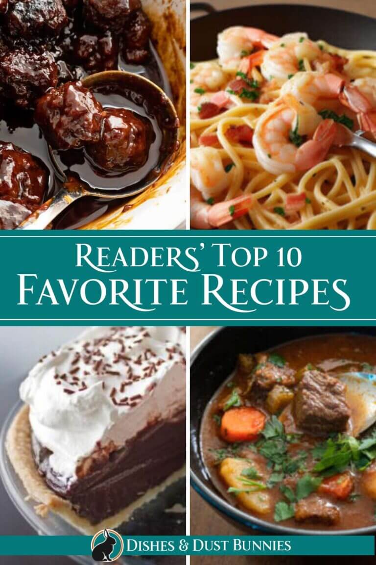 Top 10 Readers Favorite Recipes - Dishes & Dust Bunnies